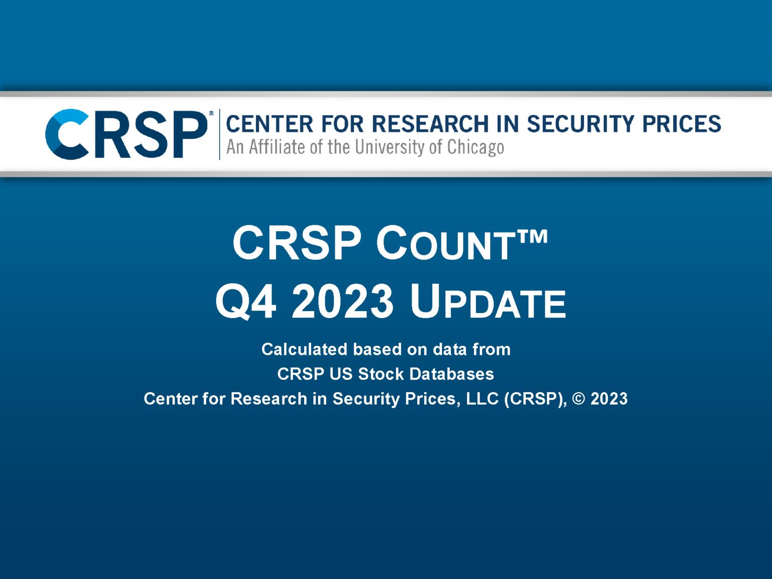 CRSP Count™ Quarterly Update - December 2023 - Center for Research in ...
