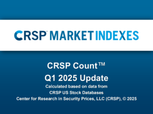 CRSP Count™ Quarterly Update - March 2025 - Center for Research in ...