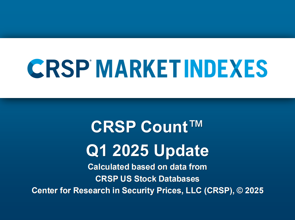CRSP Count™ Quarterly Update - March 2025 - Center for Research in Security Prices