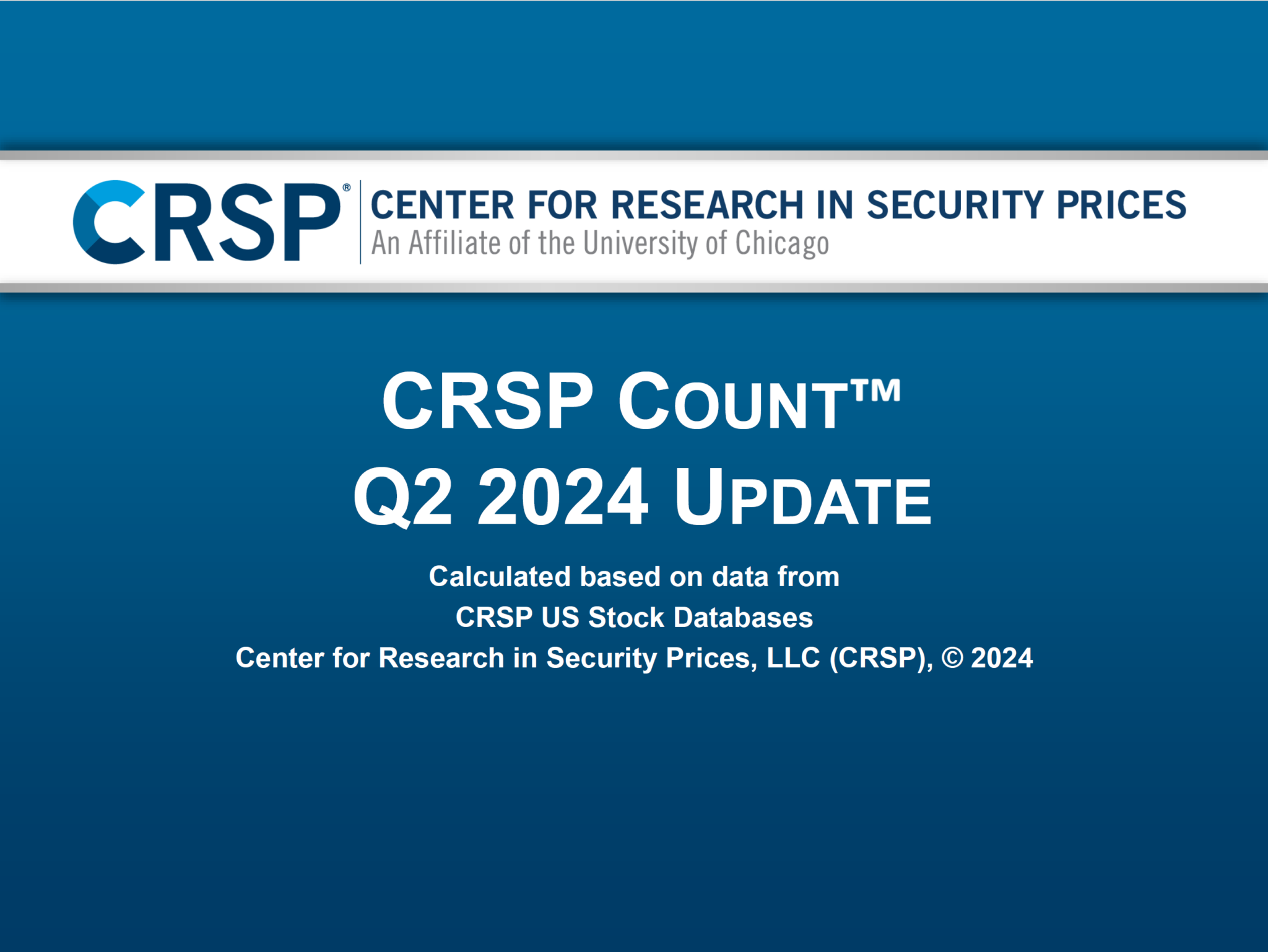 CRSP Count™ Quarterly Update - June 2024 - Center for Research in ...